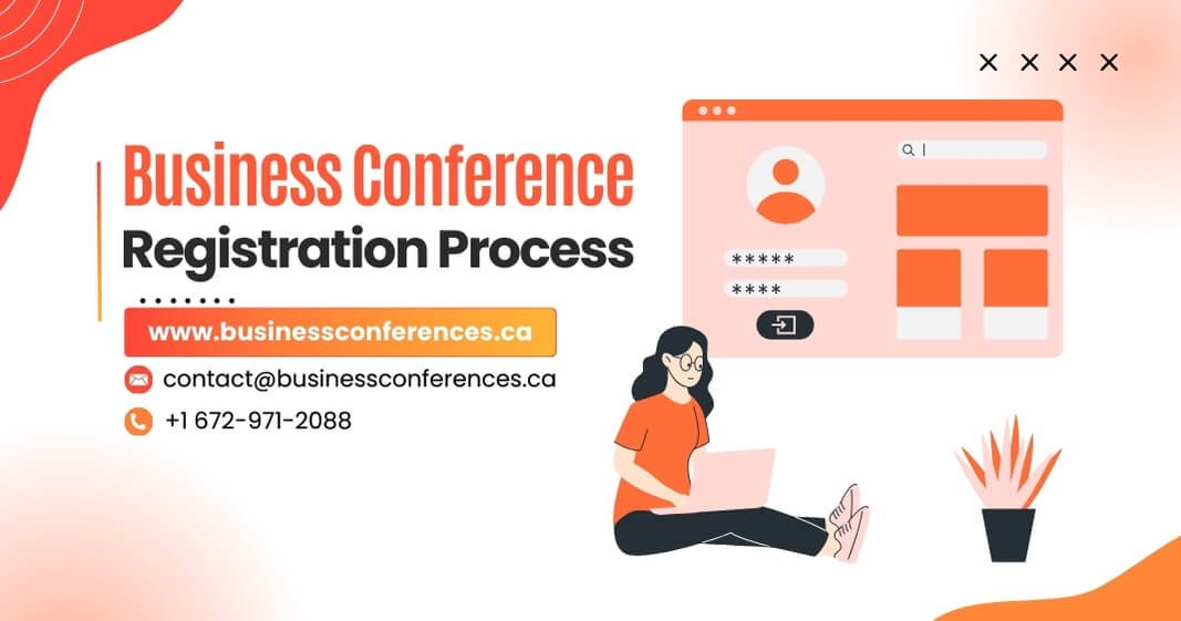 Registration Process for Our Business Conferences in Canada
